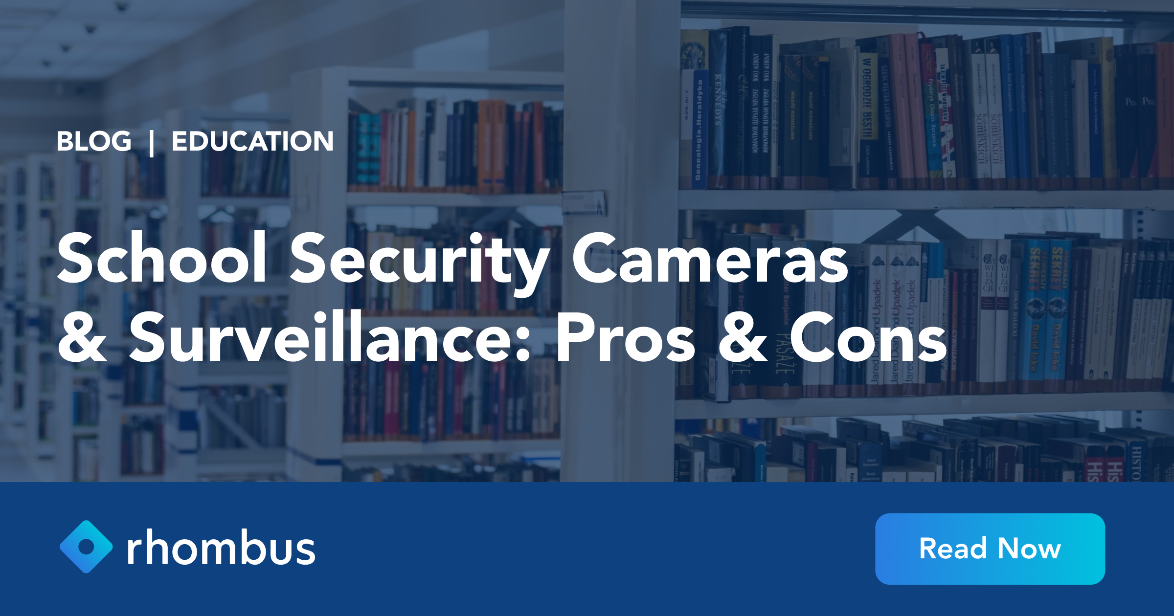 Allowing Security Cameras in Schools: Pros and Cons | Rhombus Blog